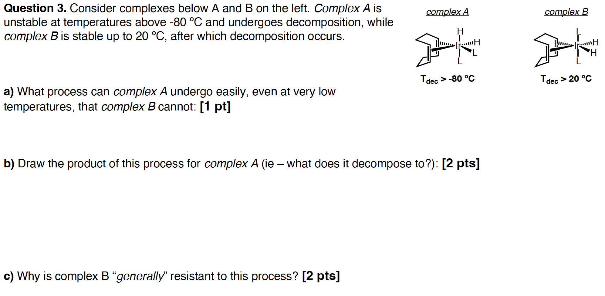 Solved Question 3. ﻿Consider complexes below A and B ﻿on the | Chegg.com