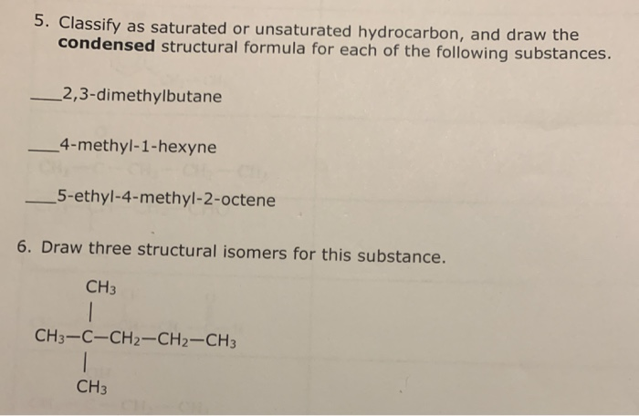 Solved 5. Classify as saturated or unsaturated hydrocarbon, | Chegg.com