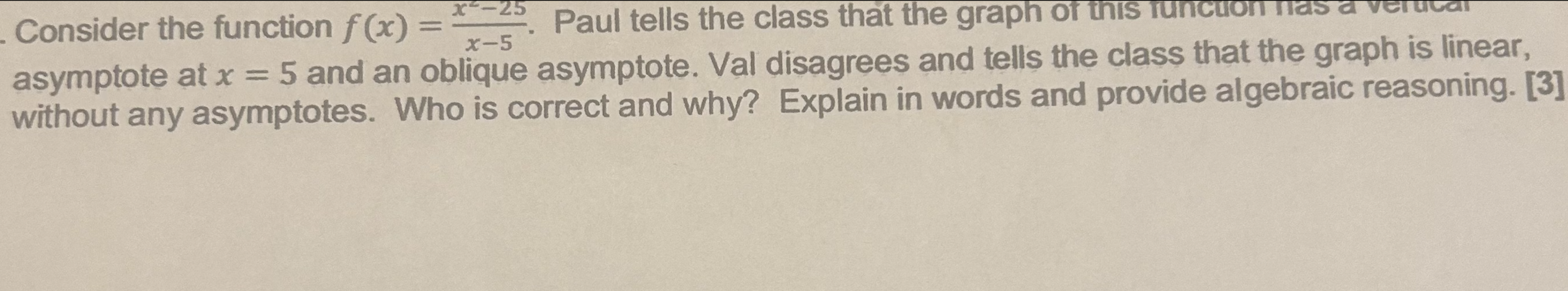 Solved Consider the function f(x)=x2-25x-5. ﻿Paul tells the | Chegg.com