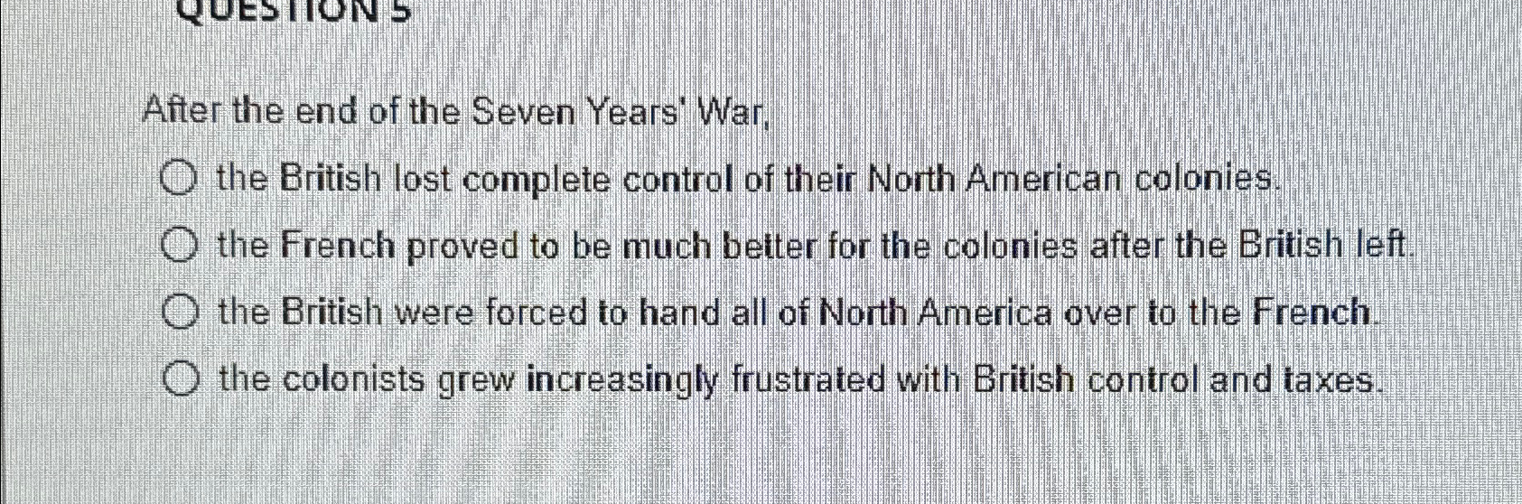 Solved After the end of the Seven Years' War, the British | Chegg.com