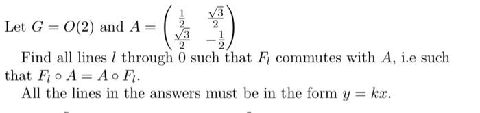 Solved Let G=O(2) and A=(212323−21) Find all lines l through | Chegg.com