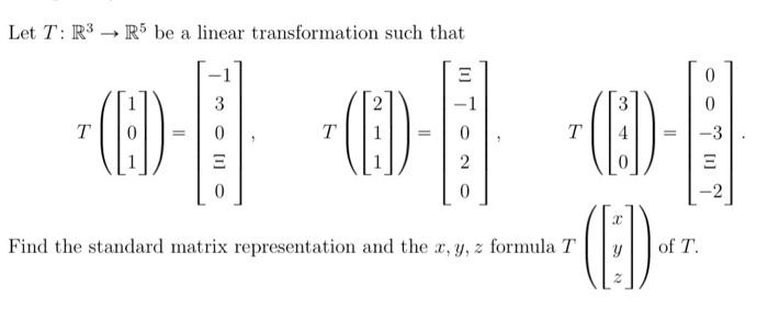 Solved Let T: R3 R5 be a linear transformation such that 0 | Chegg.com