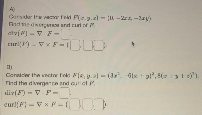 Solved A) Consider the vector field F(x, y, z) = (0, -2xz, | Chegg.com