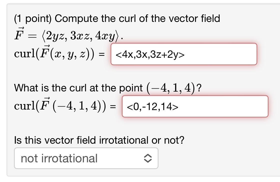 Solved (1 ﻿point) ﻿Compute the curl of the vector | Chegg.com