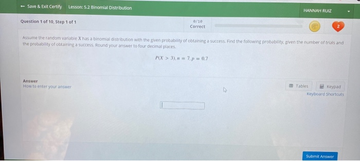 Solved - Save & Exit Certify Lesson: 52 Binomial | Chegg.com