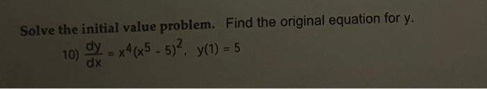 Solved Solve the initial value problem. Find the original | Chegg.com