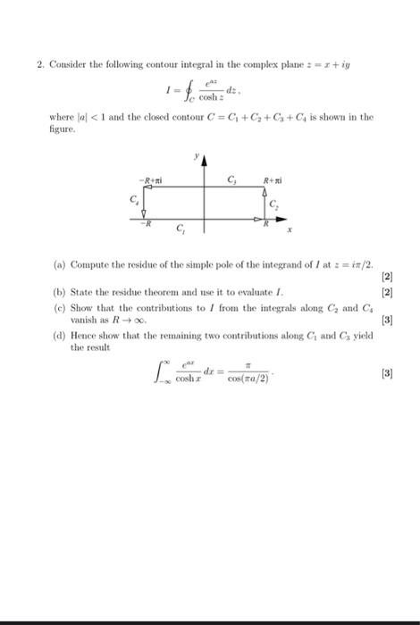 Solved 2. Consider the following contour integral in the | Chegg.com