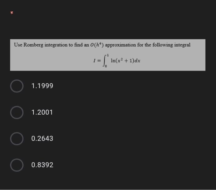 Solved Use Romberg integration to find an O(h*) | Chegg.com