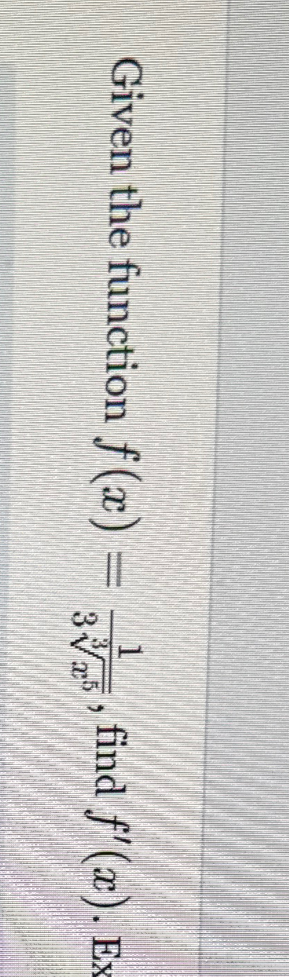 Solved Given the function f(x)=13x53, ﻿find f'(x). | Chegg.com