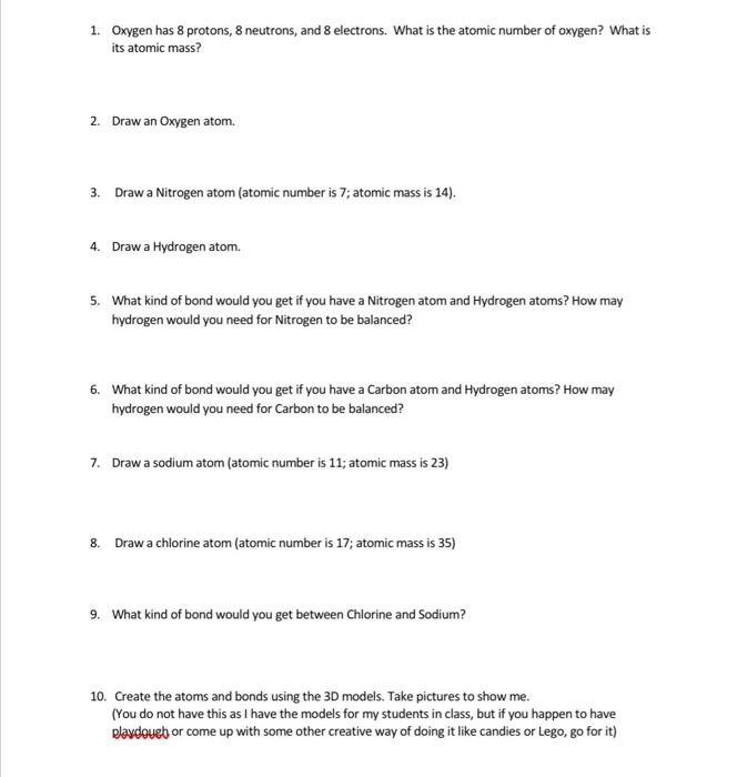 Solved 1. Oxygen has 8 protons, 8 neutrons, and 8 electrons. | Chegg.com