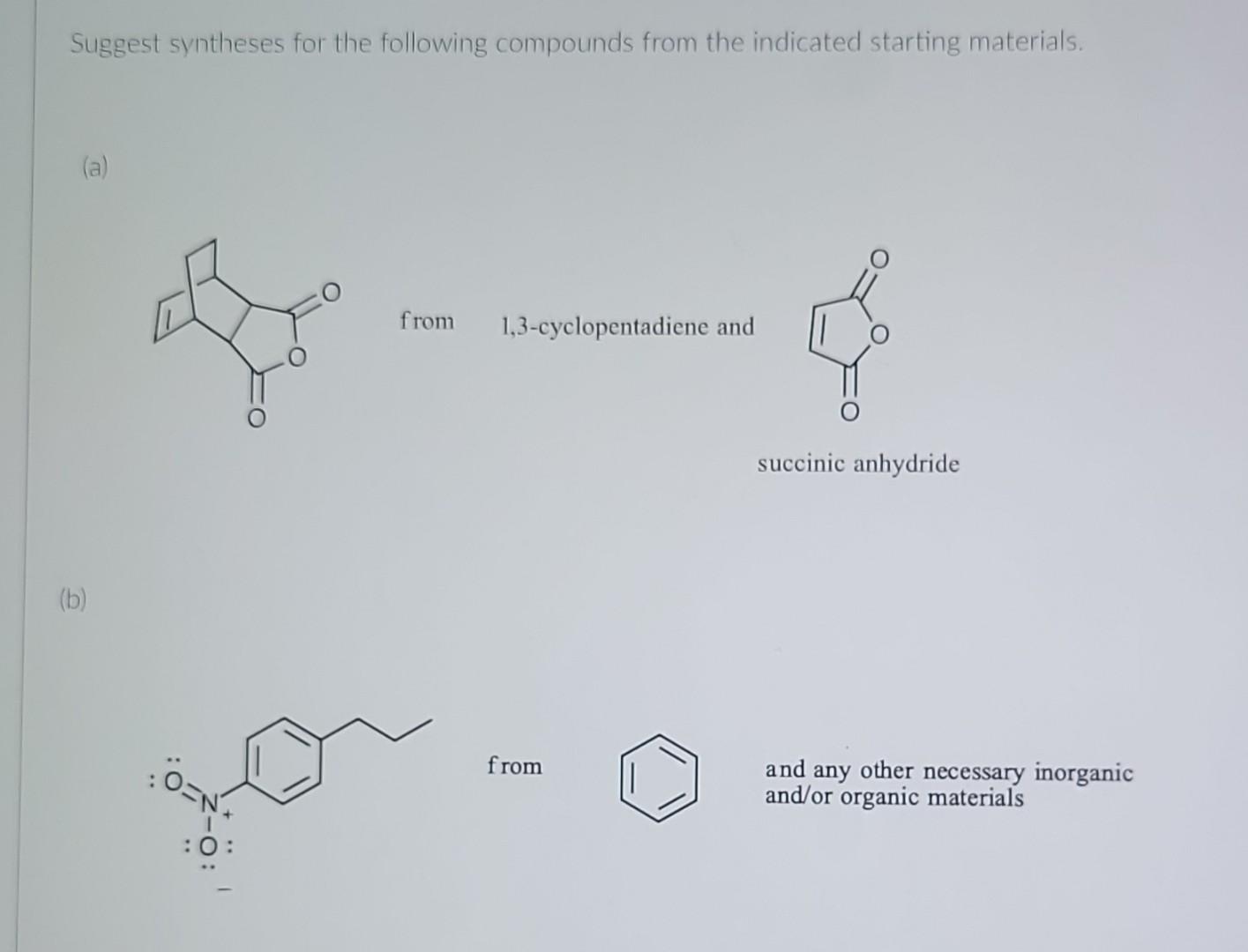 Solved Suggest syntheses for the following compounds from | Chegg.com