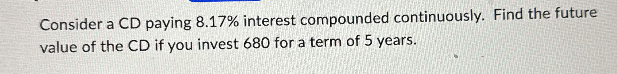 Solved Consider a CD paying 8.17% ﻿interest compounded | Chegg.com