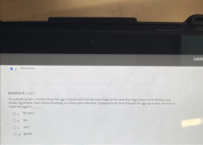 Solved Question 8 (1 point) For a physics project, student | Chegg.com