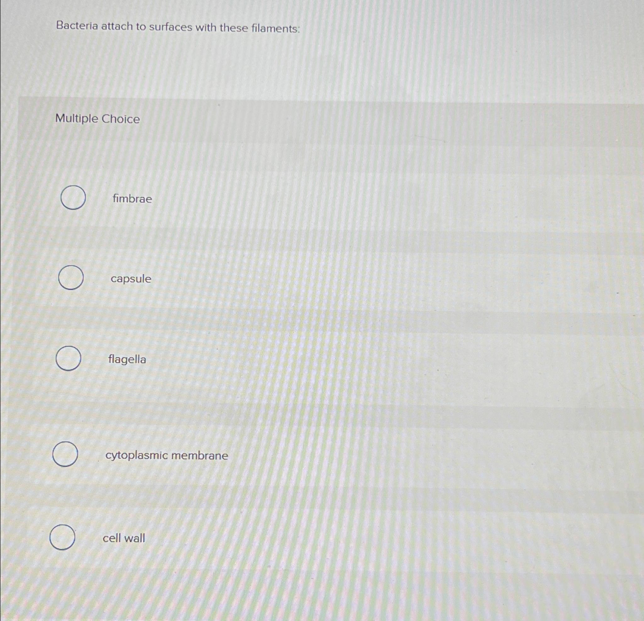 Solved Bacteria attach to surfaces with these | Chegg.com