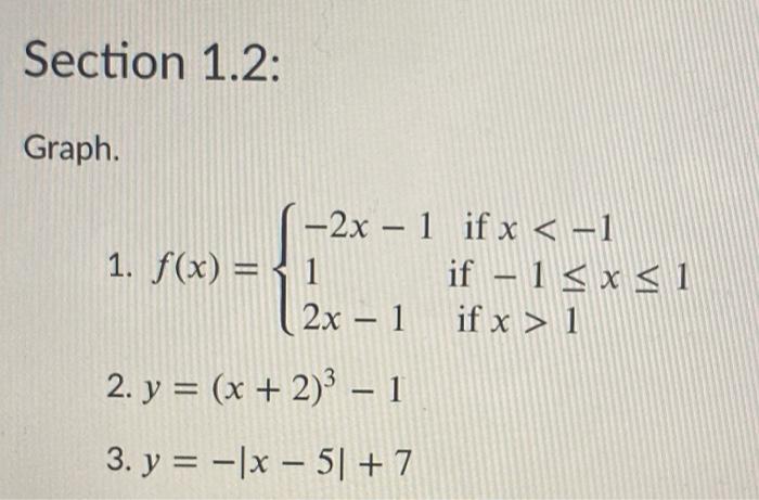 Section 1.2: Graph. -2x – 1 if x