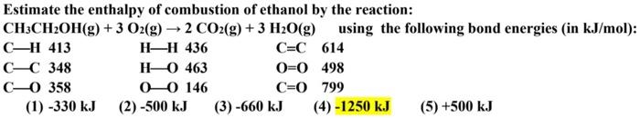 Solved Estimate the enthalpy of combustion of ethanol by the | Chegg.com