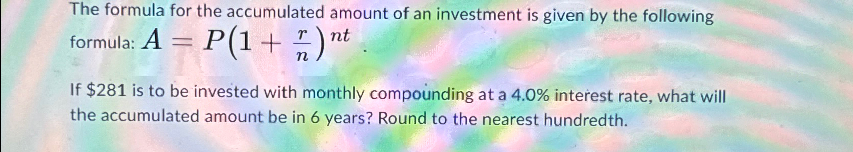 Solved The formula for the accumulated amount of an | Chegg.com