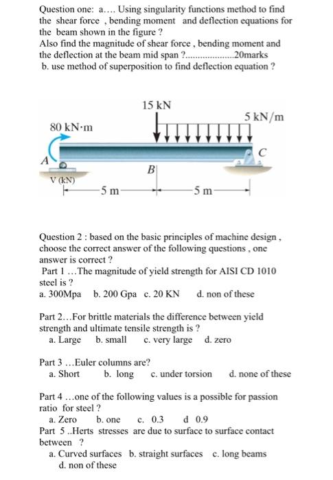 Solved Question one: a.... Using singularity functions | Chegg.com