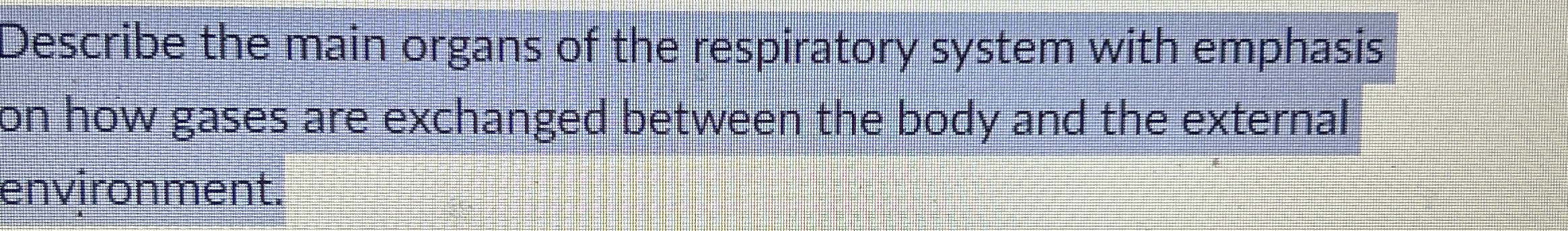 Solved Describe the main organs of the respiratory system | Chegg.com