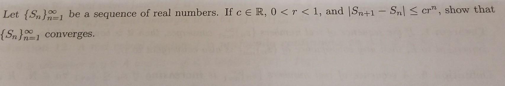 Solved Let {Sn}n=1∞ be a sequence of real numbers. If c∈R,0 | Chegg.com