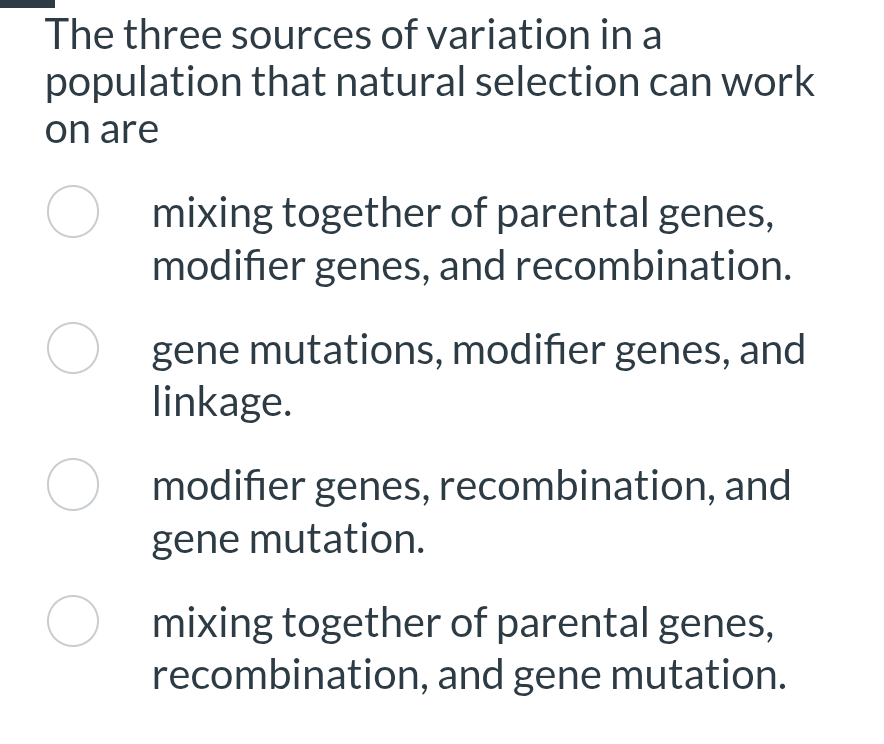 The three sources of variation in a population that | Chegg.com
