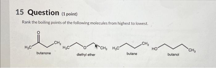 Solved Rank the boiling points of the following molecules | Chegg.com