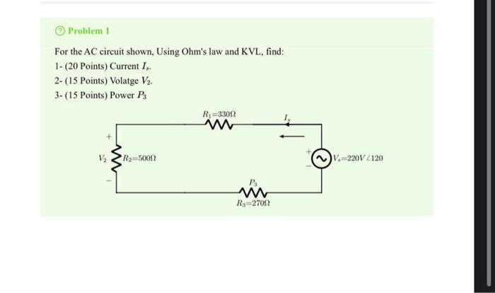 Solved For the AC circuit shown, Using Ohm's law and KVL, | Chegg.com