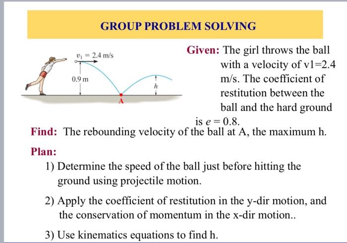 Solved GROUP PROBLEM SOLVING Given: The girl throws the ball | Chegg.com