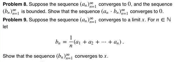 Solved Problem 8. Suppose the sequence (an) converges to 0, | Chegg.com