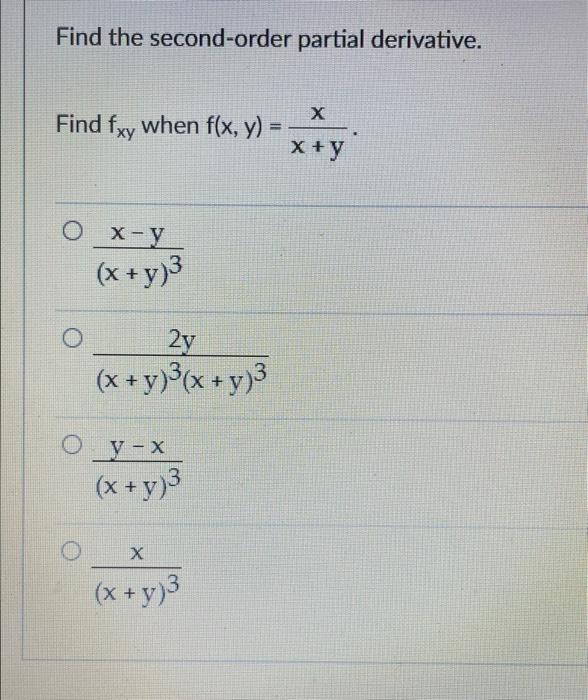 Solved Find the second-order partial derivative. Find fxy | Chegg.com