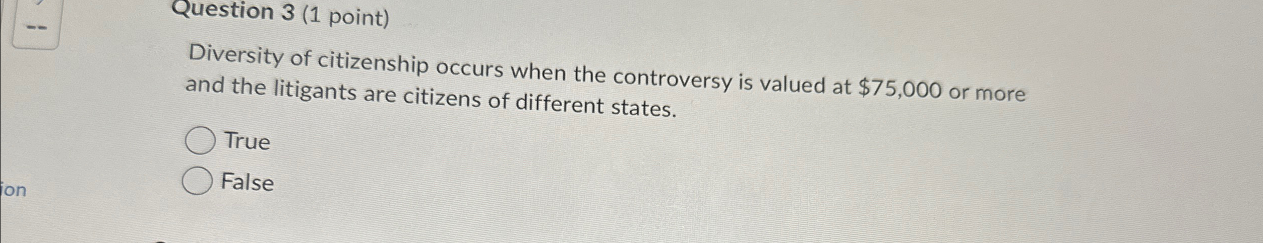 Solved Question 3 (1 ﻿point)Diversity of citizenship occurs | Chegg.com