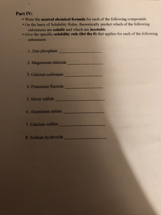 Solved Part IV: • Write the neutral chemical formula for | Chegg.com