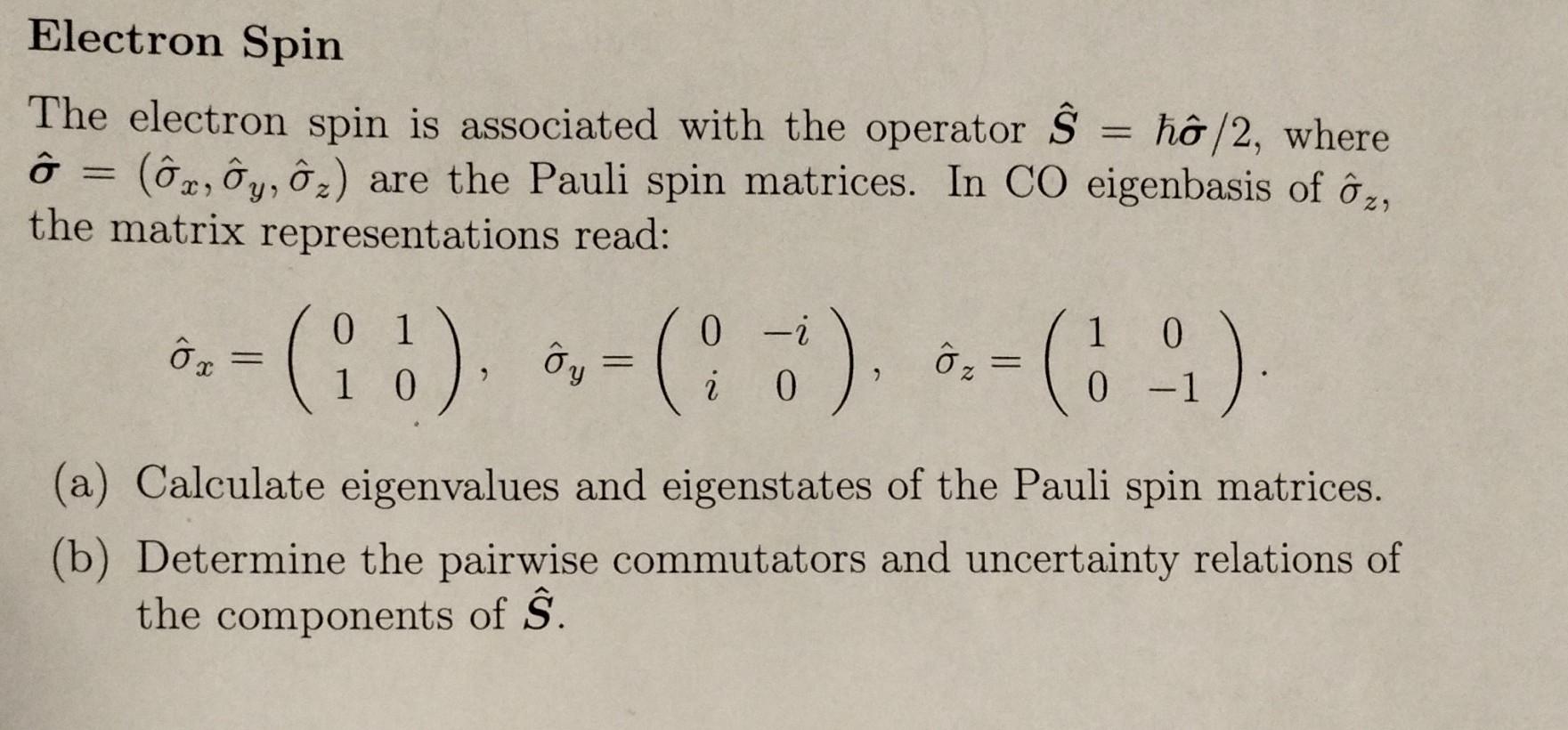 Solved The electron spin is associated with the operator | Chegg.com