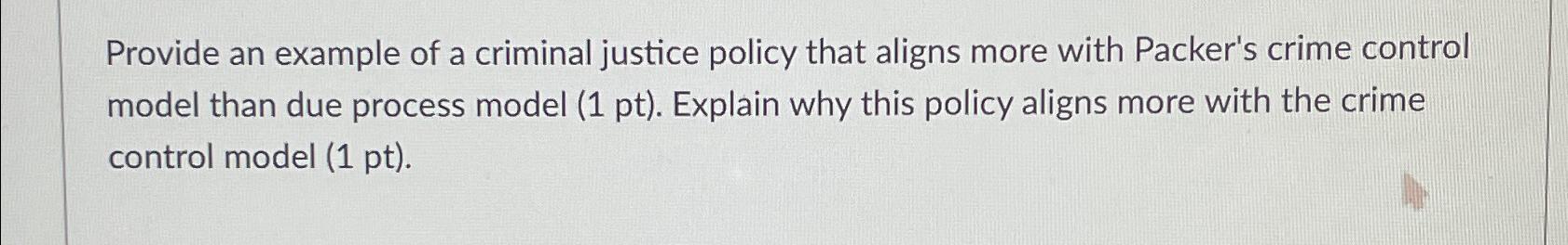 Solved Provide an example of a criminal justice policy that | Chegg.com