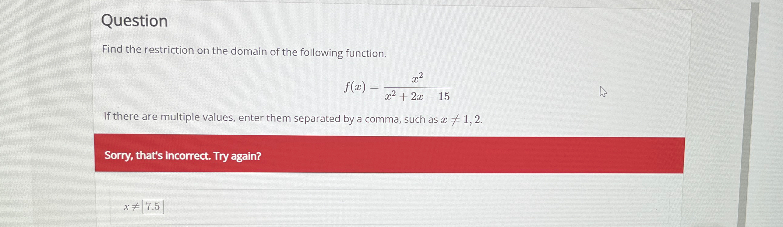 Solved QuestionFind the restriction on the domain of the | Chegg.com