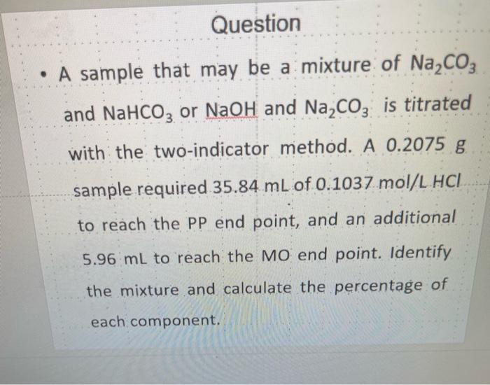 Solved - A sample that may be a mixture of Na2CO3 and NaHCO3 | Chegg.com