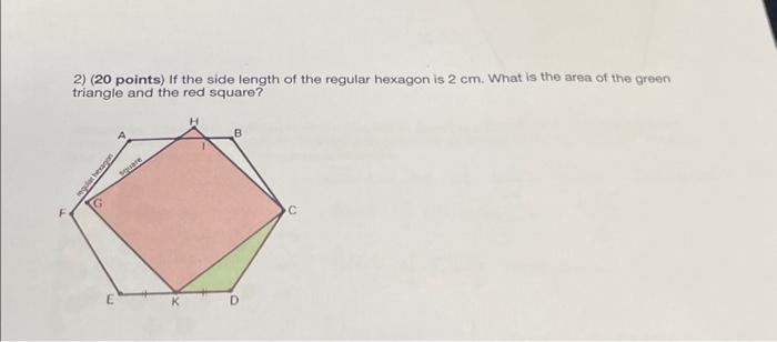 Solved 2) (20 points) If the side length of the regular | Chegg.com
