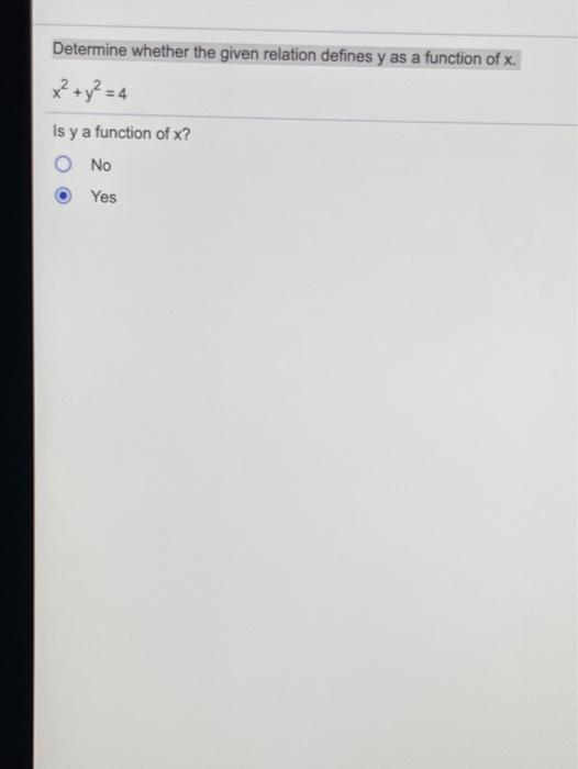 Solved Determine whether the given relation defines y as a | Chegg.com