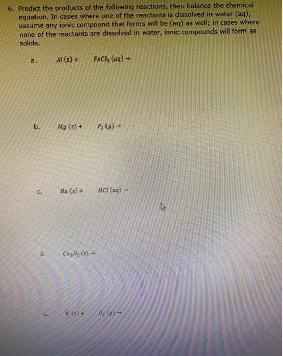 Solved 6. Predict the products of the following reactions, | Chegg.com