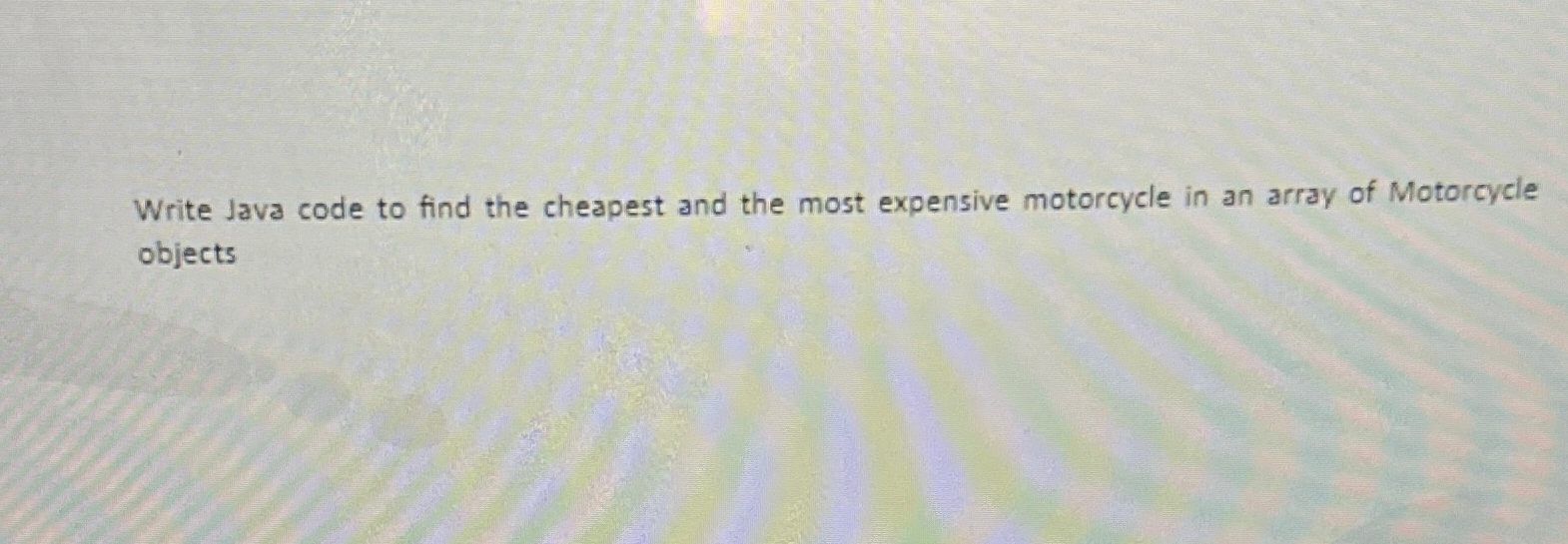 Solved Write Java code to find the cheapest and the most | Chegg.com