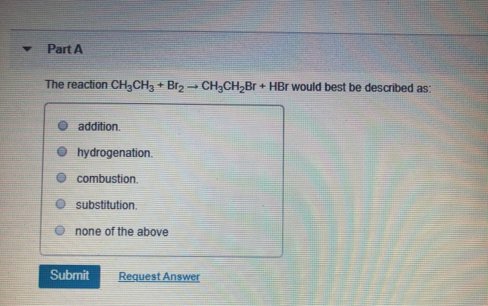 Solved Part A The reaction CH3CH3 + Br2 - CH2CH2Br + HBr | Chegg.com