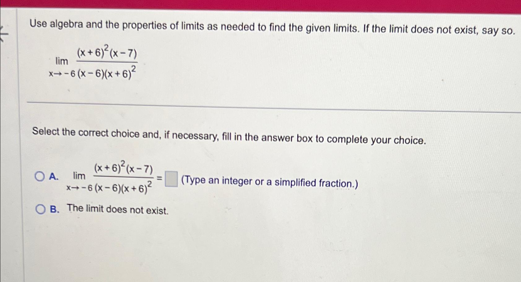 Solved Use algebra and the properties of limits as needed to | Chegg.com