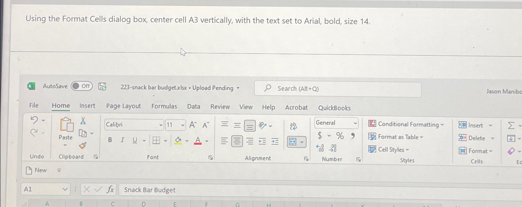 Solved Using the Format Cells dialog box, center cell A3 | Chegg.com