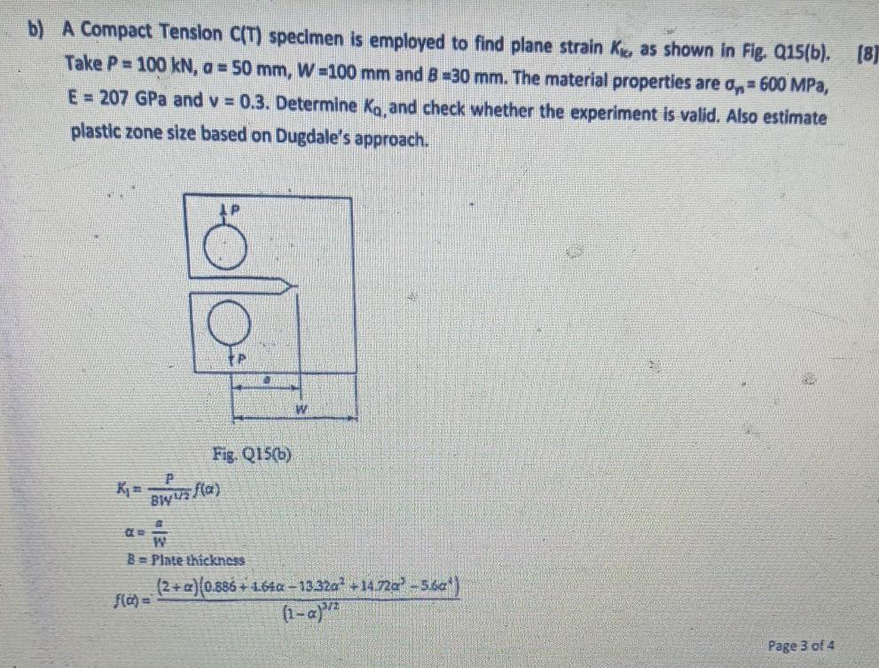 Solved b) A Compact Tension C(T) specimen is employed to | Chegg.com