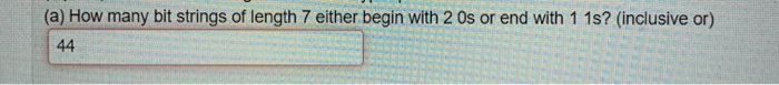 Solved (a) How many bit strings of length 7 either begin | Chegg.com