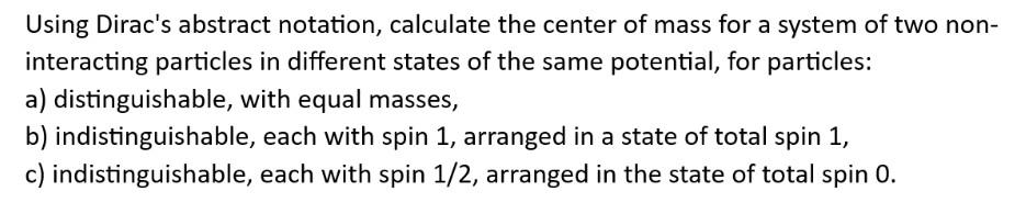 Solved Using Dirac's abstract notation, calculate the center | Chegg.com