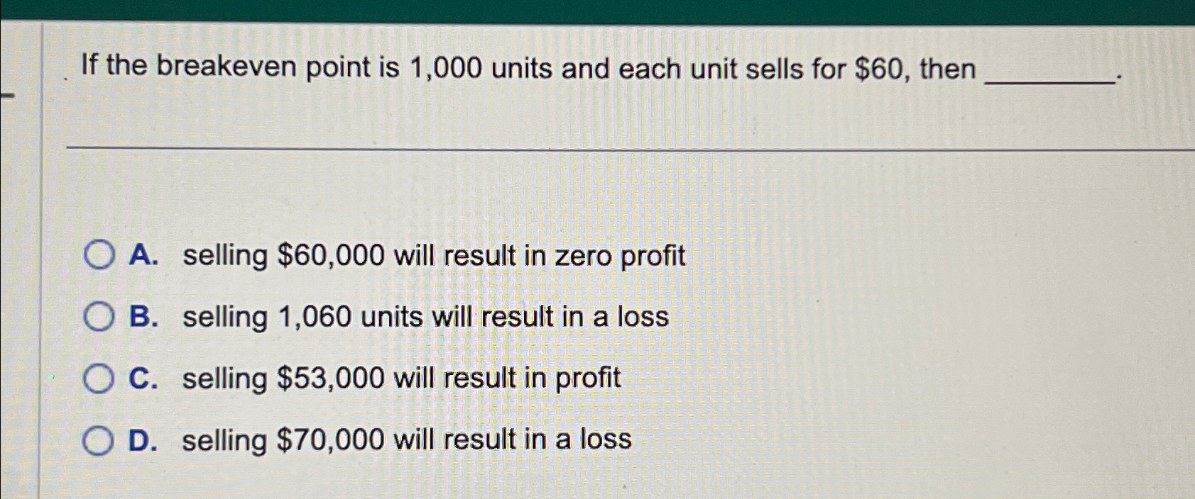 Solved If the breakeven point is 1,000 ﻿units and each unit | Chegg.com