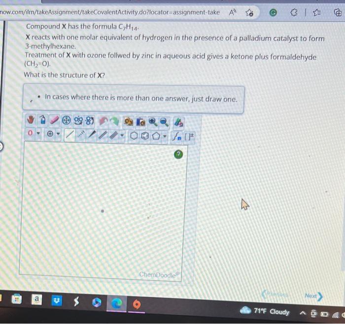 Compound X has the formula C7H14. X reacts with one | Chegg.com