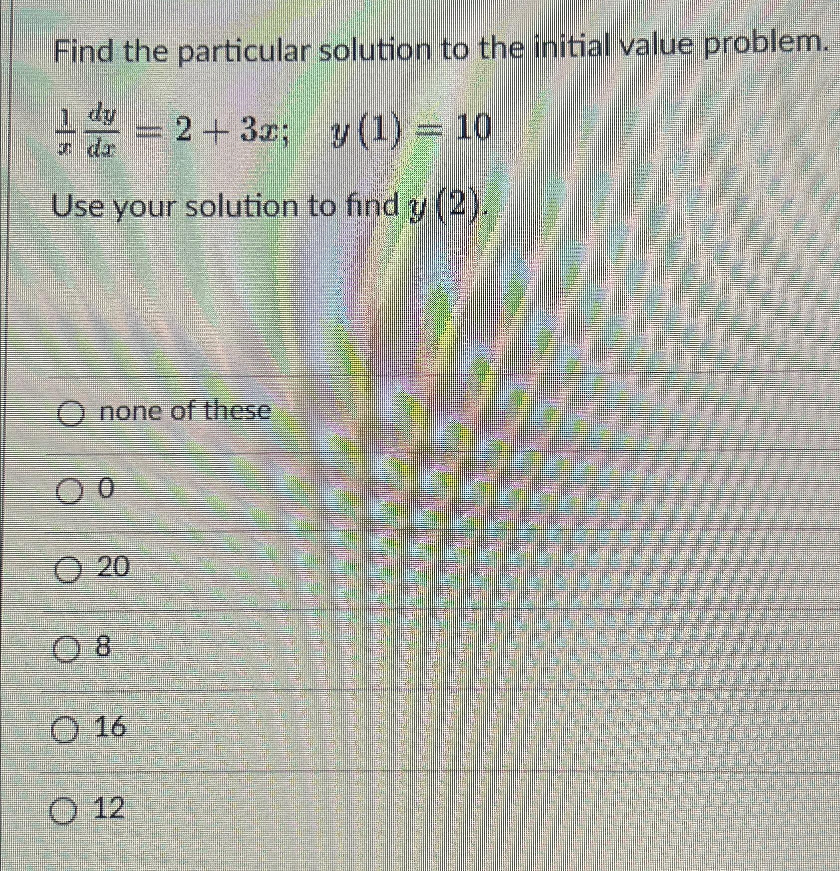 Solved Find the particular solution to the initial value | Chegg.com