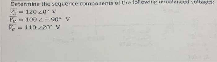 Solved Determine the sequence components of the following | Chegg.com